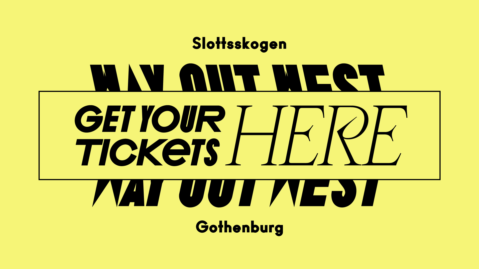 Tickets - Way Out West